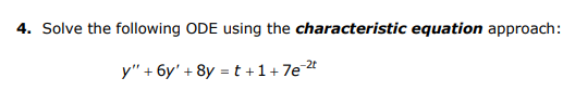 Solved 4. Solve the following ODE using the characteristic | Chegg.com