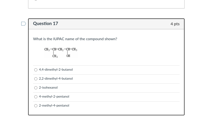 Solved Question 17 4 pts What is the IUPAC name of the | Chegg.com