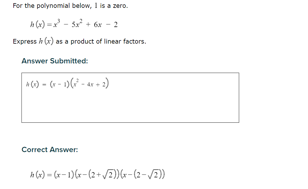 Solved For the polynomial below, 1 is a zero. | Chegg.com