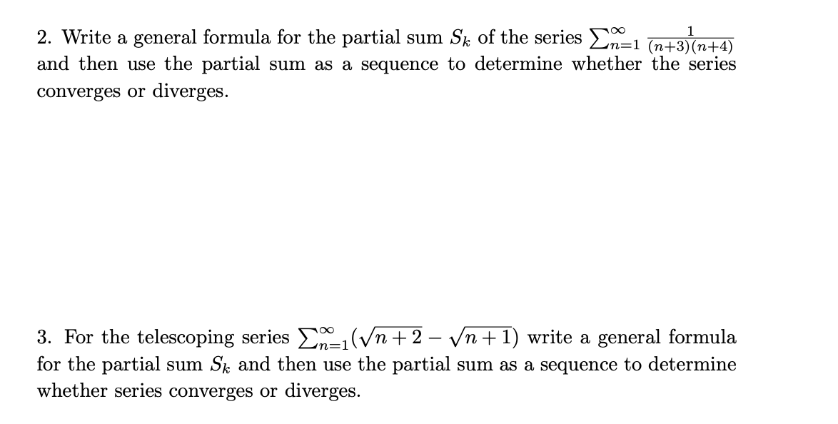 Solved 2. Write a general formula for the partial sum Sk of | Chegg.com