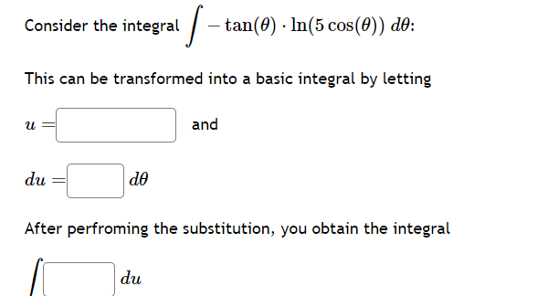Solved Consider the integral ∫﻿﻿-tan(θ)*ln(5cos(θ))dθ ﻿:This | Chegg.com