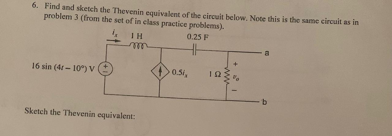 Solved 6. Find and sketch the Thevenin equivalent of the | Chegg.com