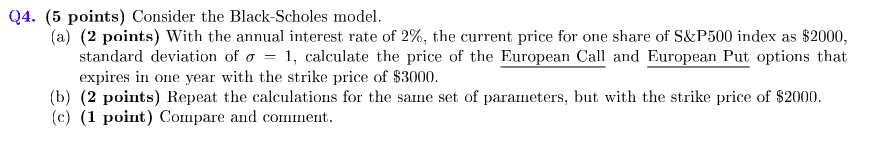 Solved Q4. (5 points) Consider the Black-Scholes model. (a) | Chegg.com