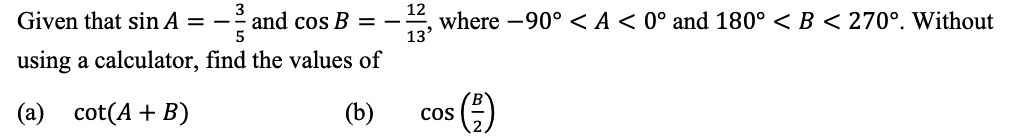 Solved 12 13 Given that sin A = - - and cos B using a | Chegg.com