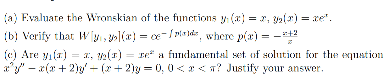 Solved (a) Evaluate the Wronskian of the functions | Chegg.com