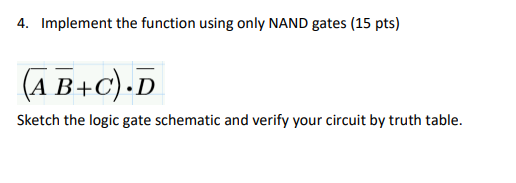 Solved 4. Implement the function using only NAND gates (15 | Chegg.com