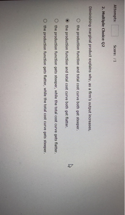 Solved Attempts: Score: /1 2. Multiple Choice Q2 Diminishing | Chegg.com Solved Attempts: Score: /1 2. Multiple Choice Q2 Diminishing | Chegg.com