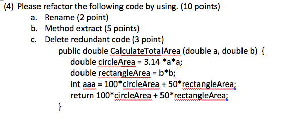 Solved 4 Please Refactor The Following Code By Using 10 