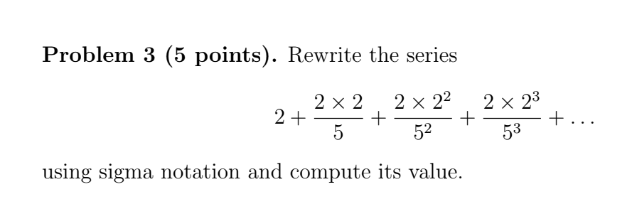 Solved Problem 3 (5 points). Rewrite the series | Chegg.com