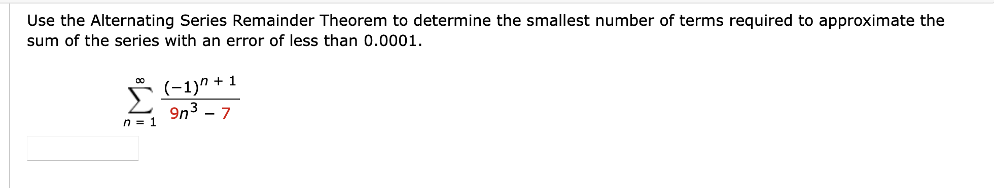 Solved Use The Alternating Series Remainder Theorem To
