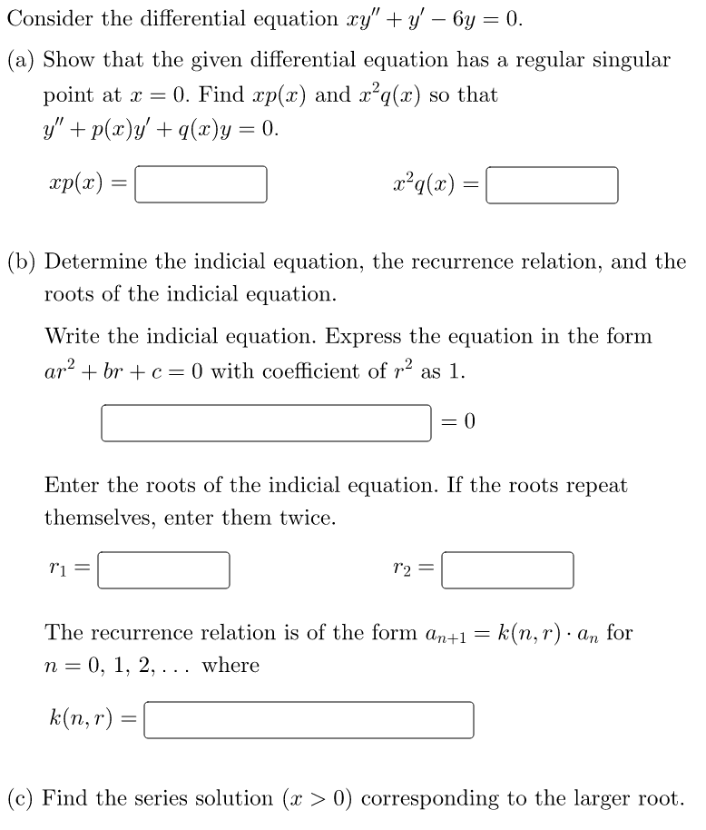 Solved Consider the differential equation xy"+y' – 6y = 0. | Chegg.com