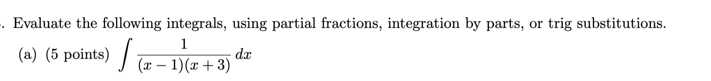 Solved Evaluate the following integrals, using partial | Chegg.com