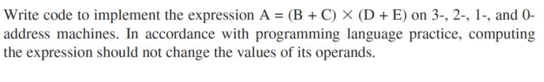 Solved Write code to implement the expression A=(B+C)×(D+E) | Chegg.com