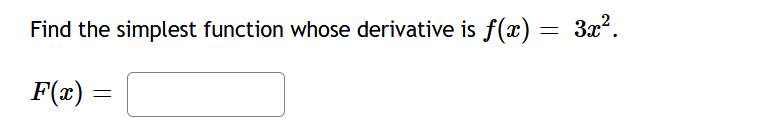 Solved Find The Simplest Function Whose Derivative Is