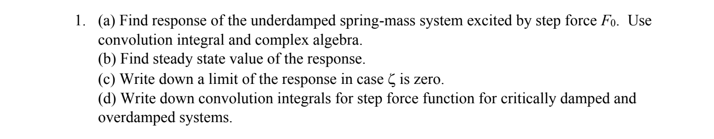 Solved 1. (a) Find response of the underdamped spring-mass | Chegg.com
