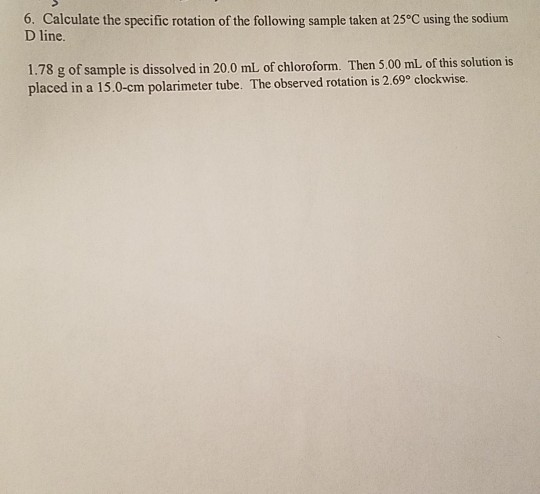 Solved 6. Calculate the specific rotation of the following | Chegg.com