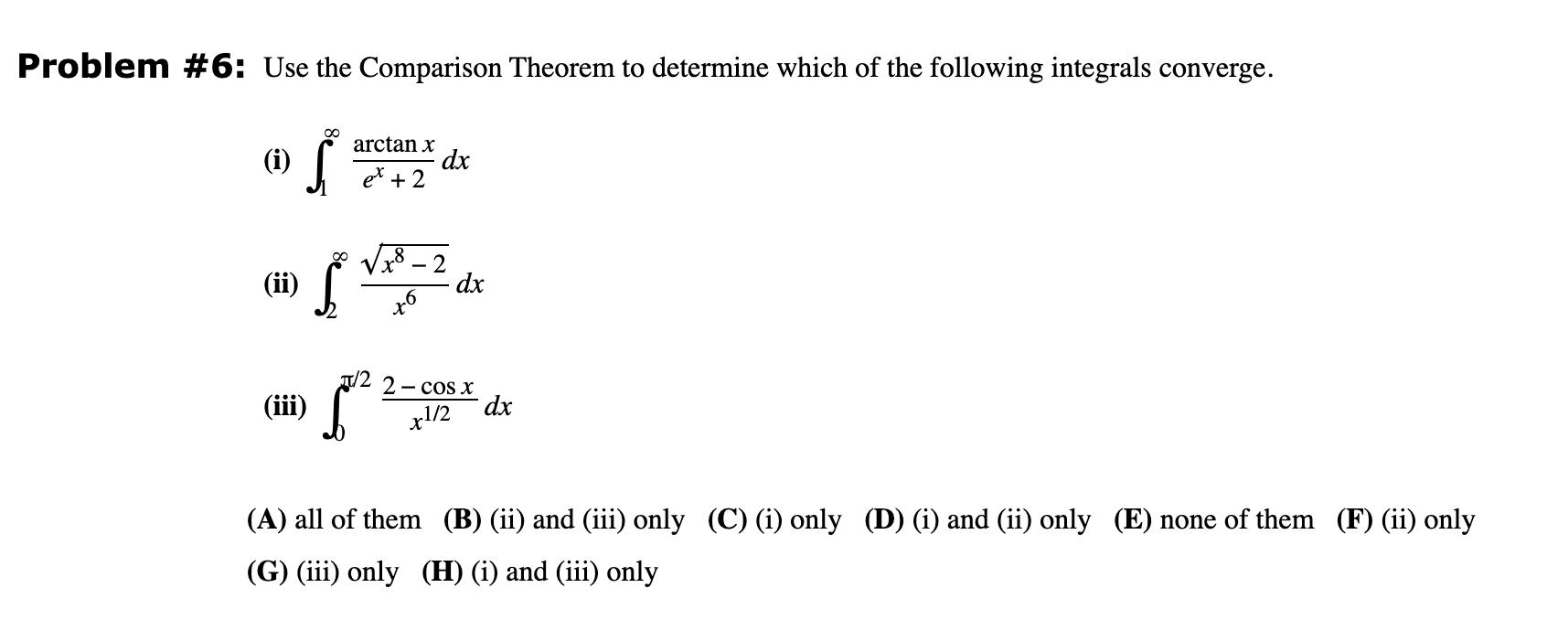 Solved Use the Comparison Theorem to determine which of the | Chegg.com