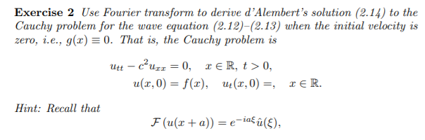 Solved Exercise 2 Use Fourier transform to derive | Chegg.com