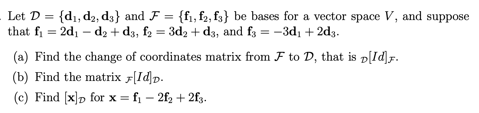 Solved Let D={d1,d2,d3} and F={f1,f2,f3} be bases for a | Chegg.com