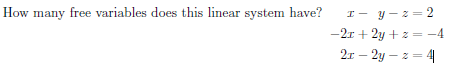 Solved How many free variables does this linear system have? | Chegg.com