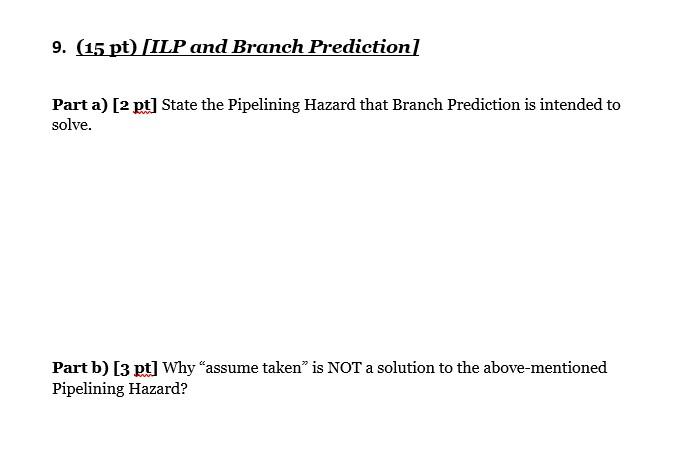 Solved 9. (15 pt) [ILP and Branch Prediction] Part a) [2 pt] | Chegg.com