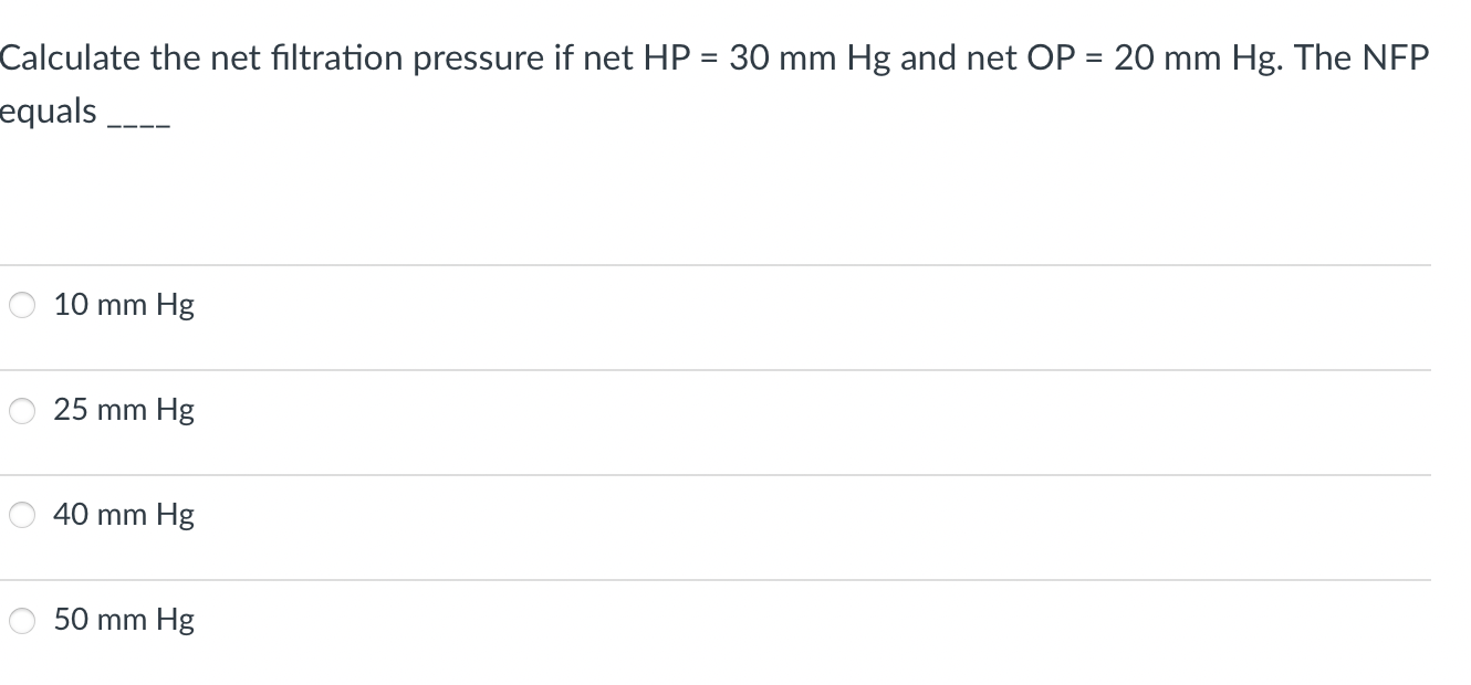 Solved Calculate the net filtration pressure if net HP = 30 | Chegg.com