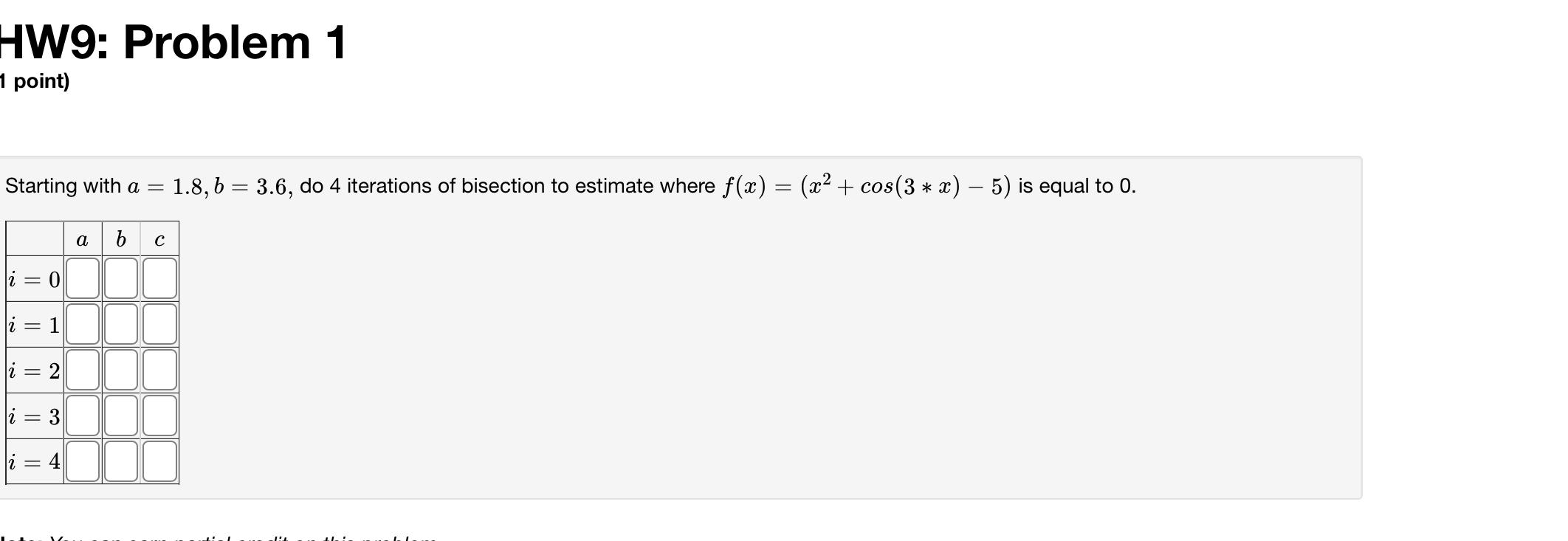 Solved a=1.8,b=3.6, do 4 iterations of bisection to estimate | Chegg.com