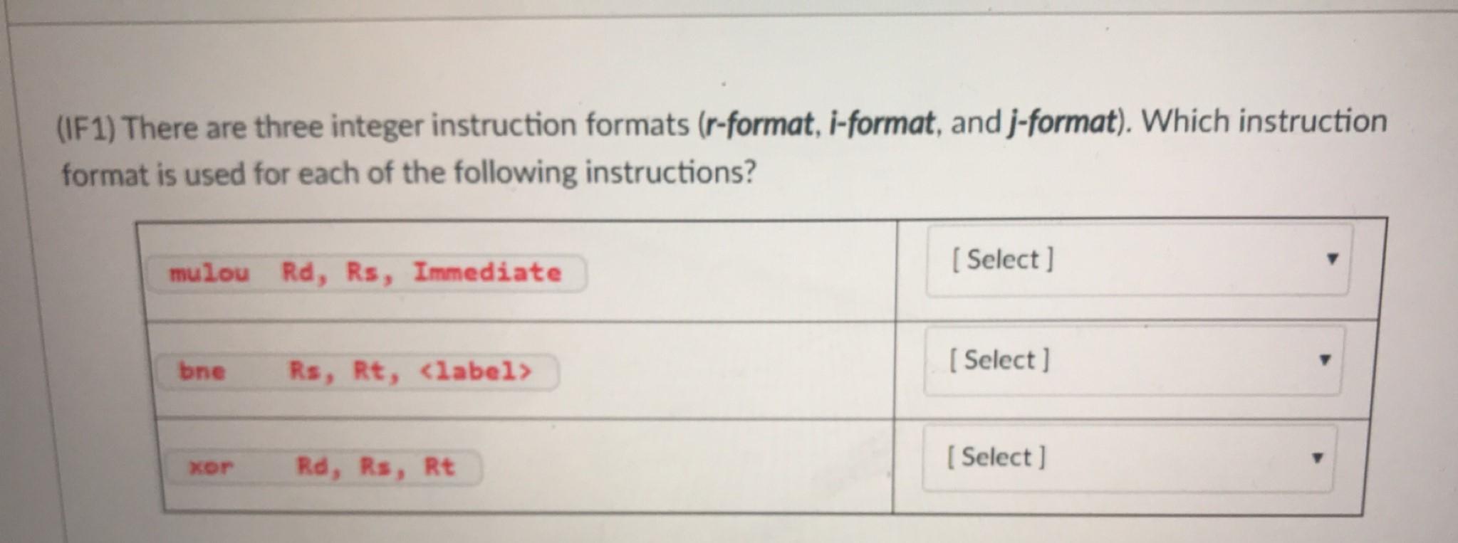 Solved (1F1) There are three integer instruction formats | Chegg.com