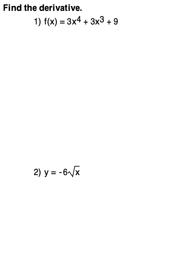 Solved Find the derivative. 1) f(x) = 3x4 + 3x3 + 9 2) y = | Chegg.com