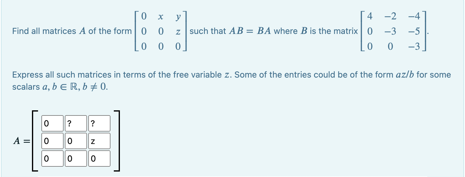 Solved Find all matrices A of the form ⎣⎡000x00yz0⎦⎤ such | Chegg.com