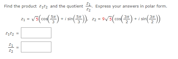 Solved Find the product z1z2 ﻿and the quotient z1z2. | Chegg.com