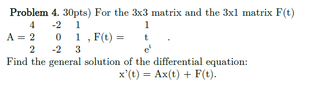 Solved 1, Problem 4. 30pts) For the 3x3 matrix and the 3xl | Chegg.com