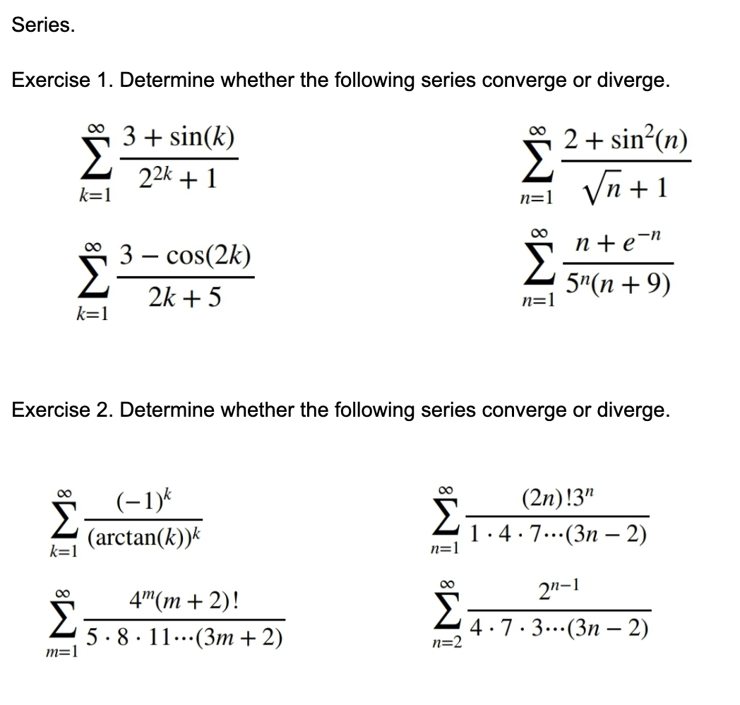 Solved Exercise 1. Determine whether the following series | Chegg.com