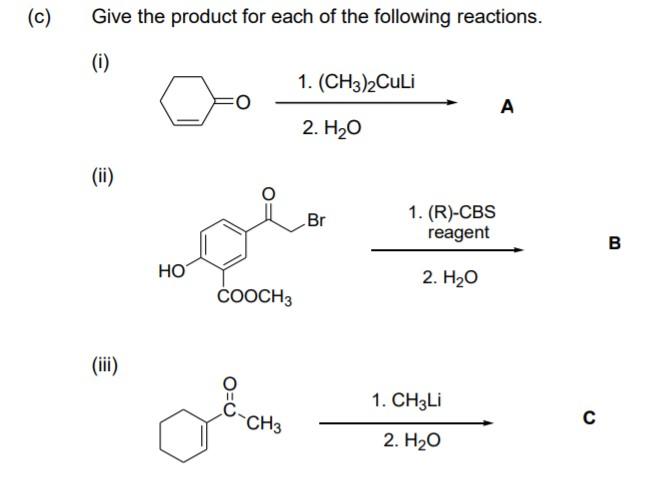 Solved (c) Give the product for each of the following | Chegg.com