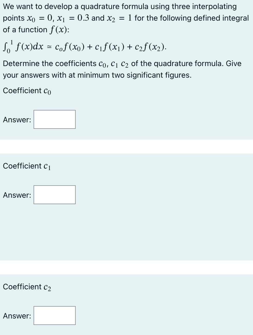 Solved We want to develop a quadrature formula using three | Chegg.com