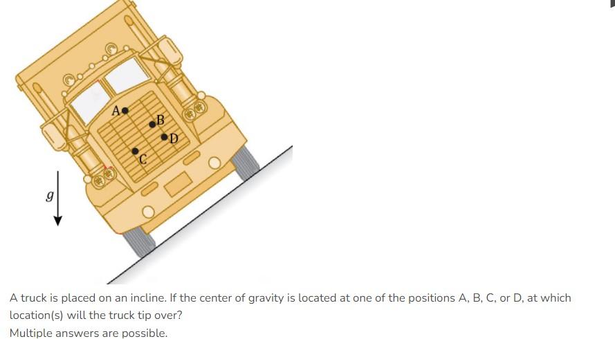 Solved AC 0 B D g A truck is placed on an incline. If the | Chegg.com