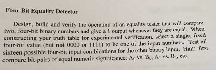 Solved Four Bit Equality Detector Design, build and verify | Chegg.com