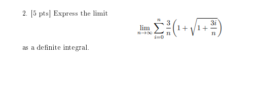Solved 2. (5 pts] Express the limit n του Σ.(1-18) ( lim 100 | Chegg.com