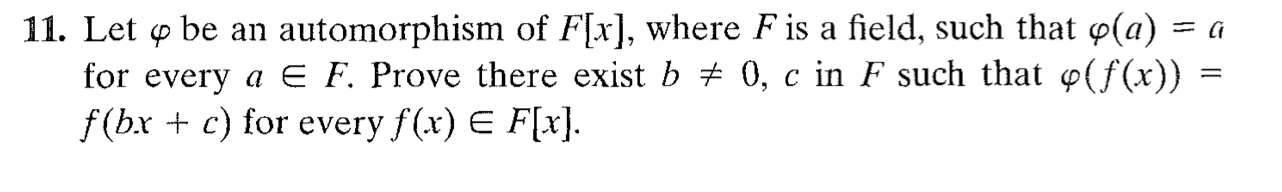 Solved a 11. Let o be an automorphism of F[x], where F is a | Chegg.com