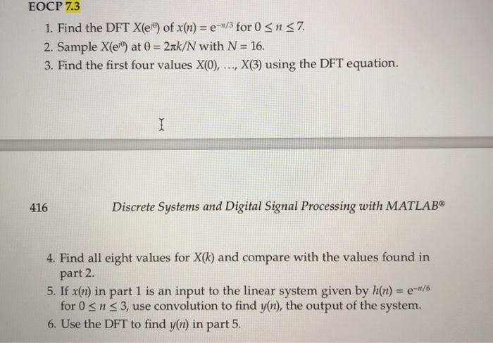 Solved EOCP 7.3 1. Find the DFT X(e) of x(n) e-/3 for 0 n s7 | Chegg.com