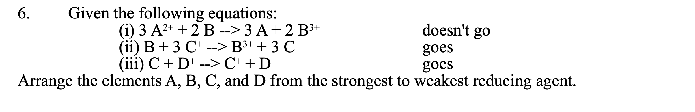 Solved 6. Given the following equations: (i) 3 A2++2 B−−>3 | Chegg.com