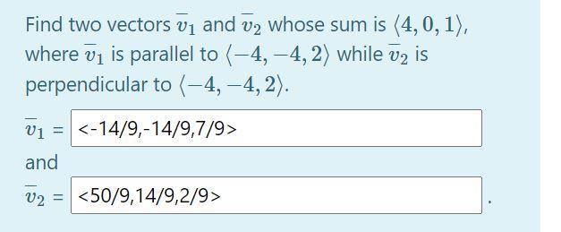 Solved Find two vectors ¯¯¯v1v¯1 and ¯¯¯v2v¯2 whose sum is | Chegg.com