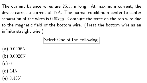 Solved The current balance wires are 26.5cm long. At maximum | Chegg.com