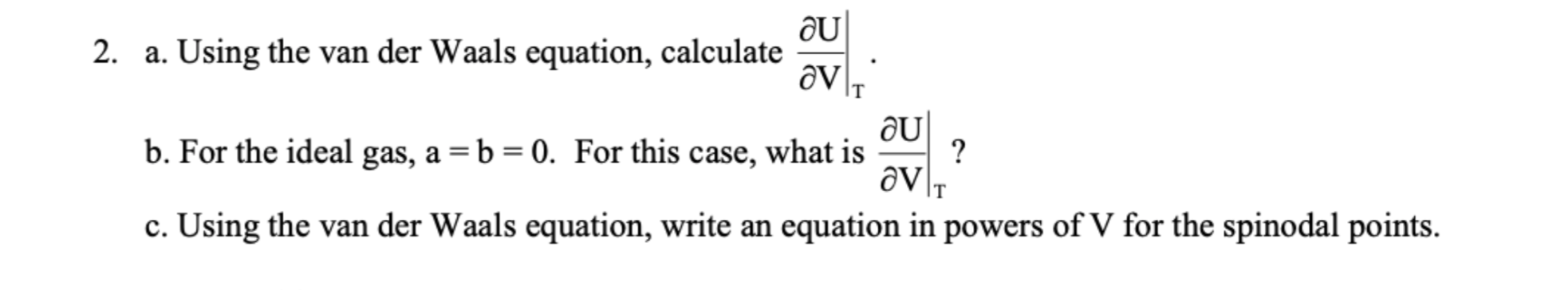 Solved 2. a. Using the van der Waals equation, calculate aU | Chegg.com