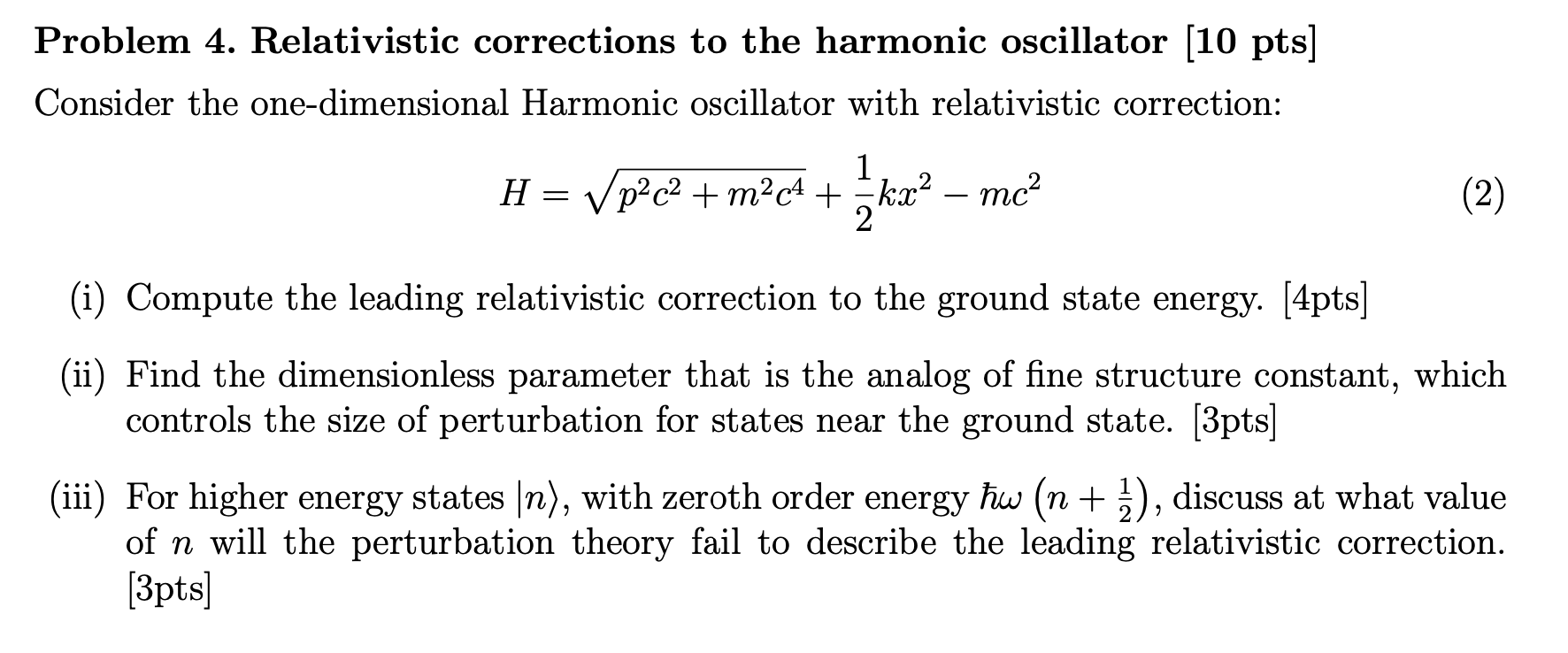 Solved Problem 4. Relativistic corrections to the harmonic | Chegg.com
