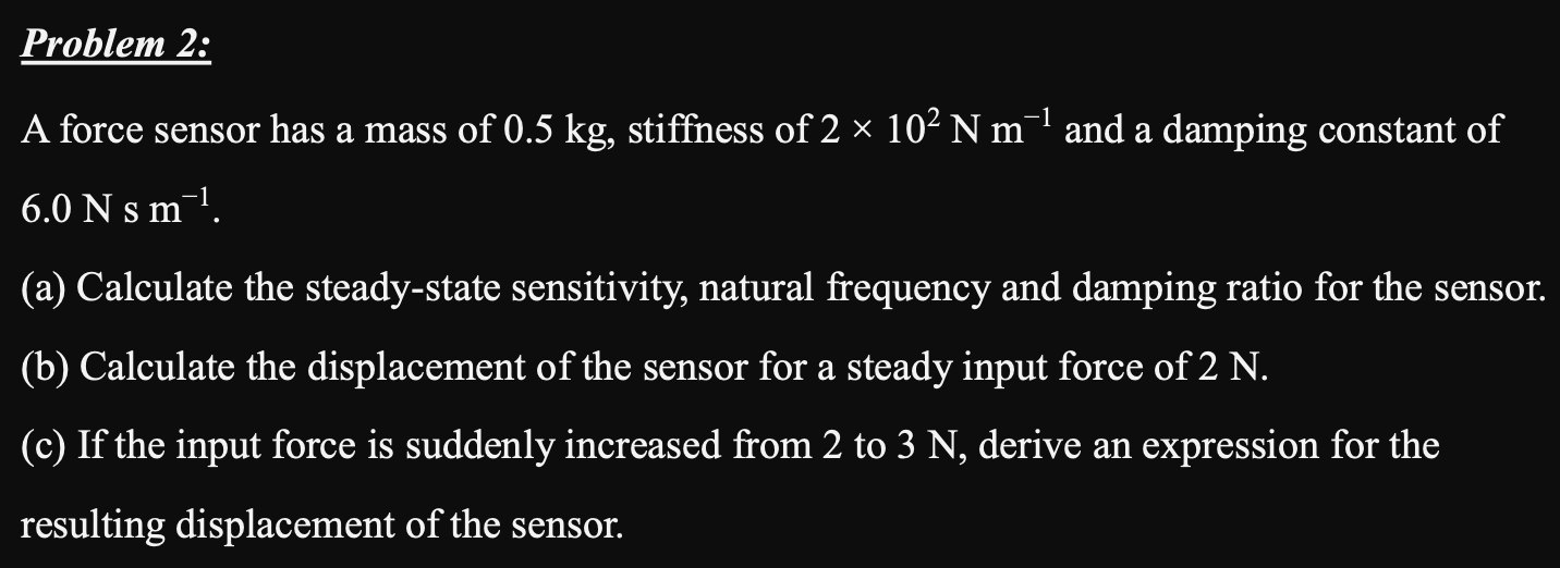 Solved Problem 2: A force sensor has a mass of 0.5 ﻿kg , | Chegg.com