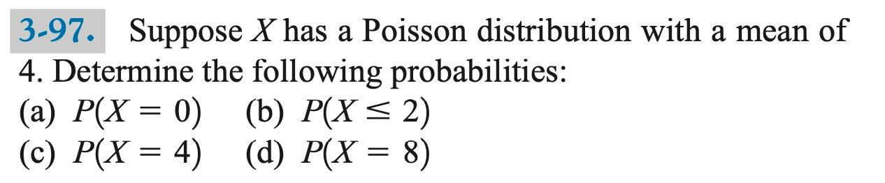 Solved 3-97. Suppose X has a Poisson distribution with a | Chegg.com
