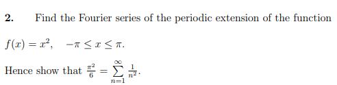 Solved 2. Find the Fourier series of the periodic extension | Chegg.com