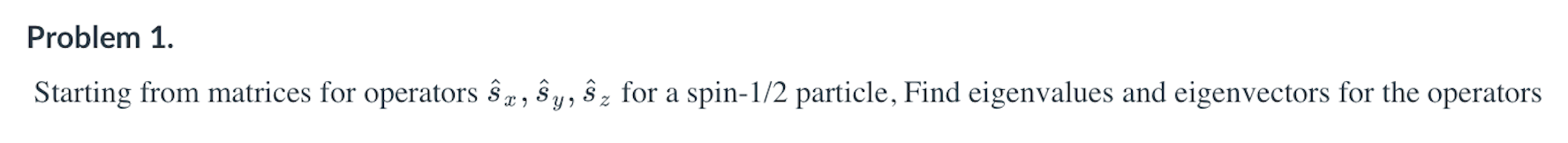 Solved Starting from matrices for operators s^x,s^y,s^z for | Chegg.com