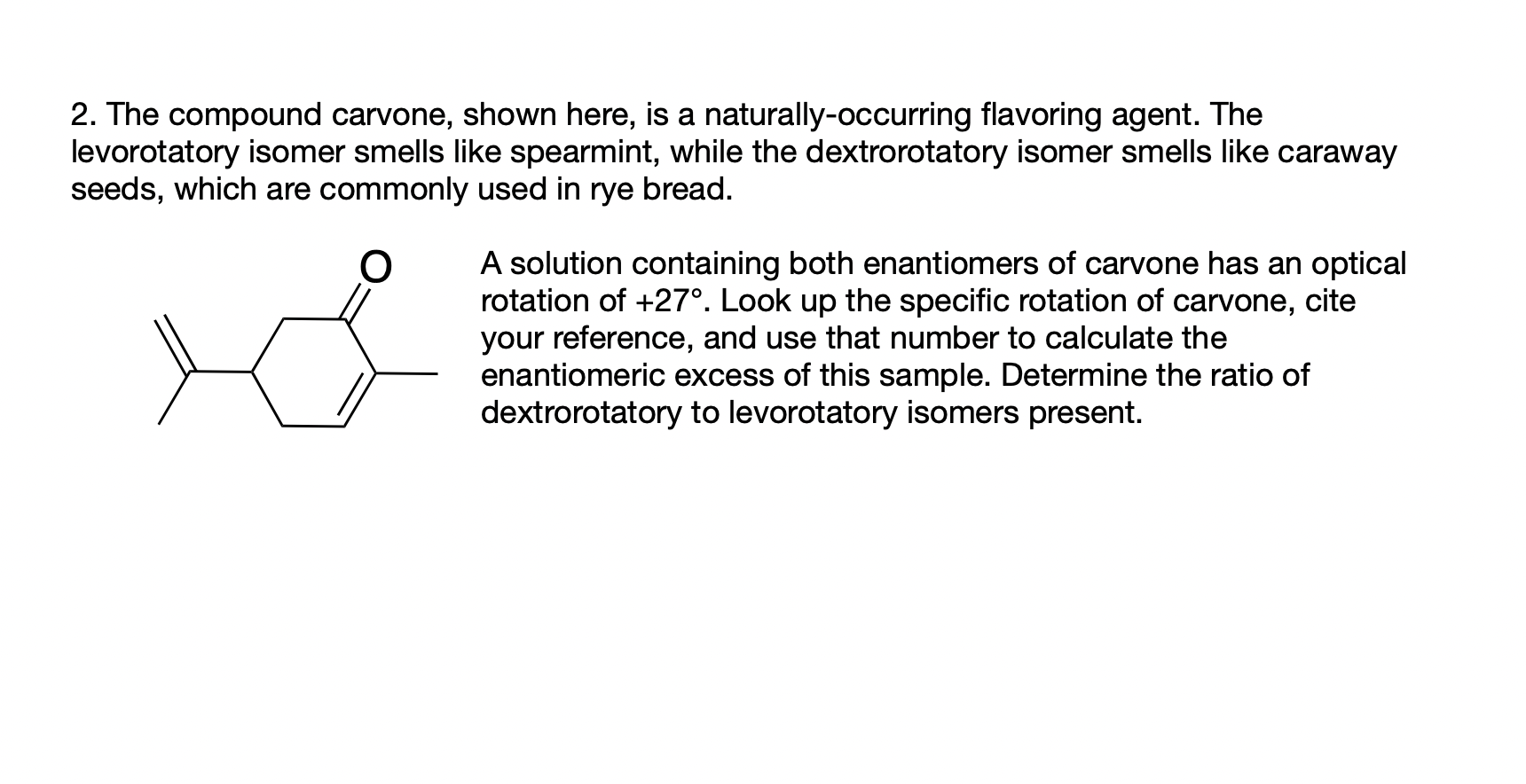 Solved 2. The compound carvone, shown here, is a | Chegg.com